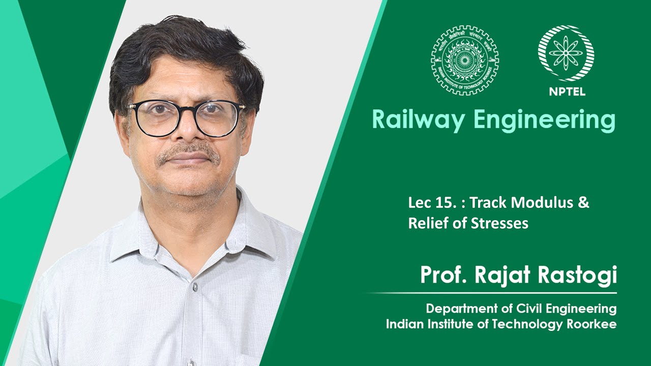 Lecture 15: Track Modulus & Relief of Stresses - YouTube