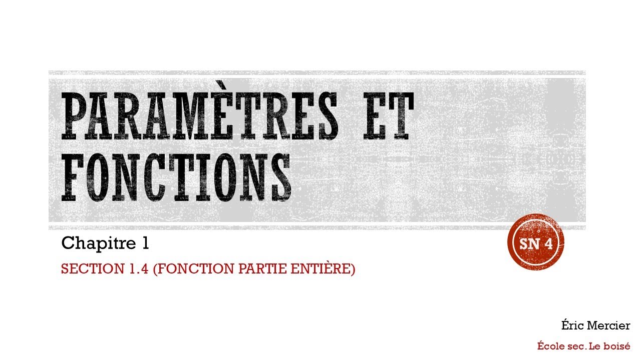 MATH SN 4 : LA FONCTION PARTIE ENTIÈRE (TROUVER LA RÈGLE) - YouTube
