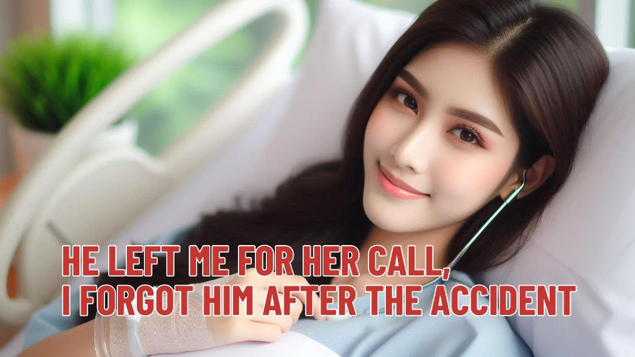 He Left Me for Her Call, I Forgot Him After the Accident - Love Stories ...