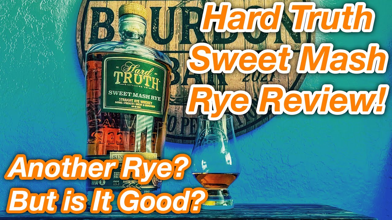 Hard Truth Distilling Co. Sweet Mash Rye Whiskey Review *** Fred ...