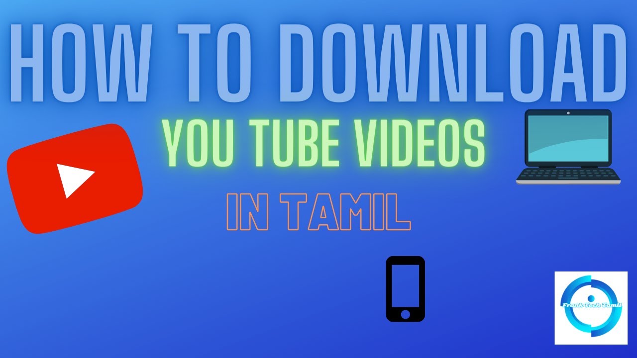 How to download Youtube videos in Tamil/Frank Tech Tamil - YouTube