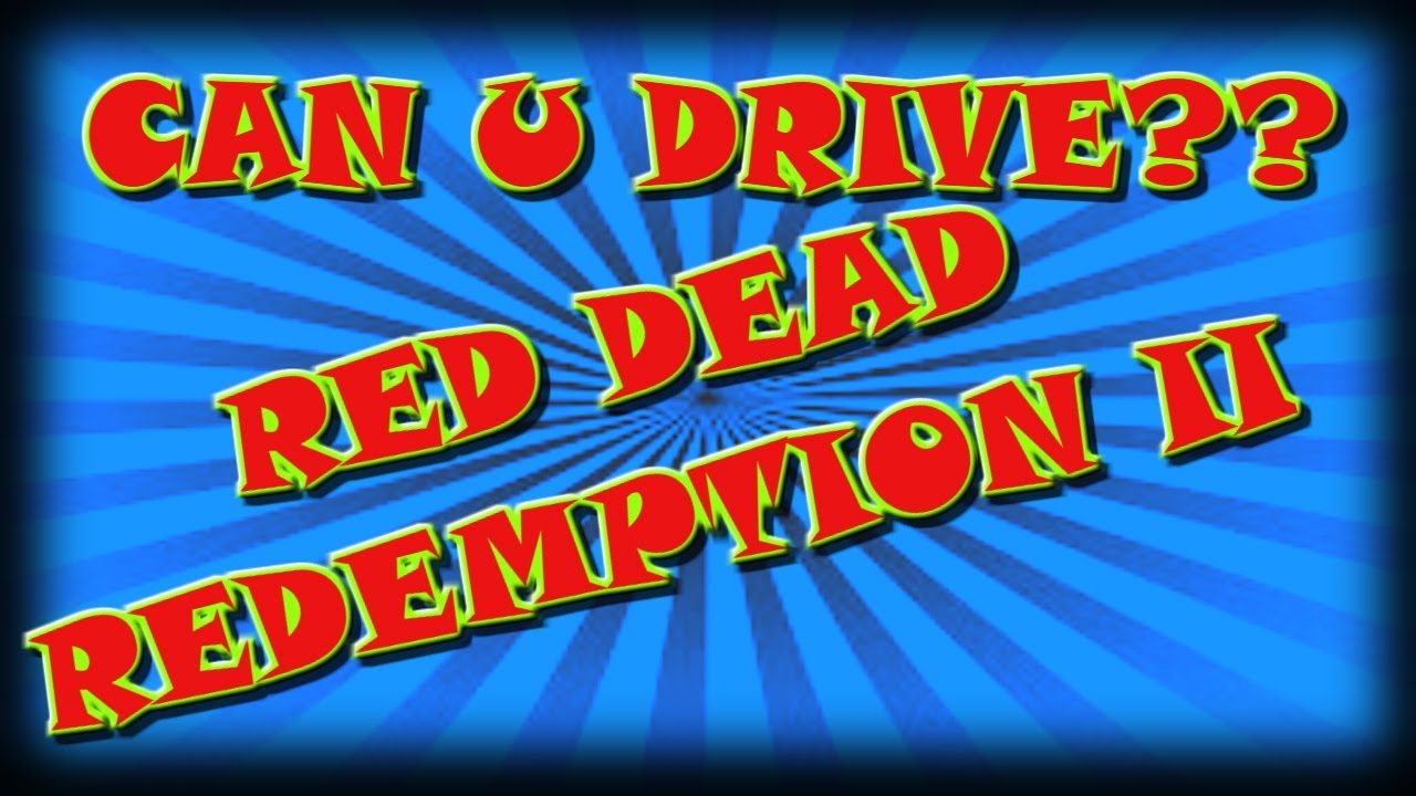 Can you Drive Cars in Red Dead Redemption 2? - YouTube