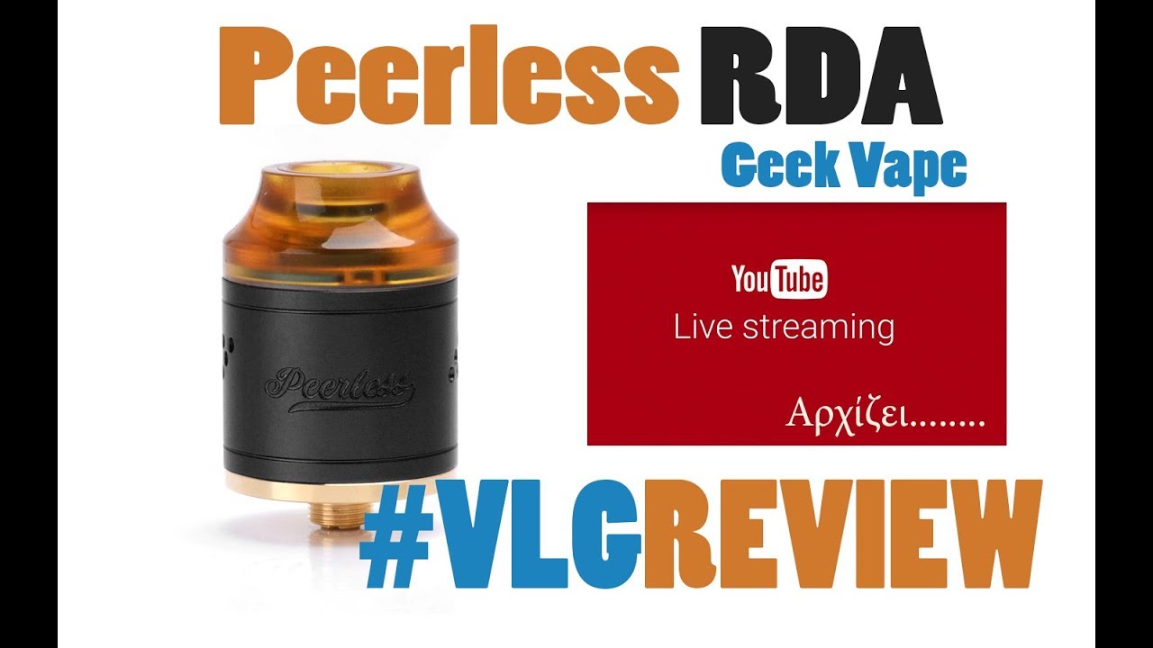 Geek Vape Peerless RDA - Vapelikegeek LIVE Review - YouTube