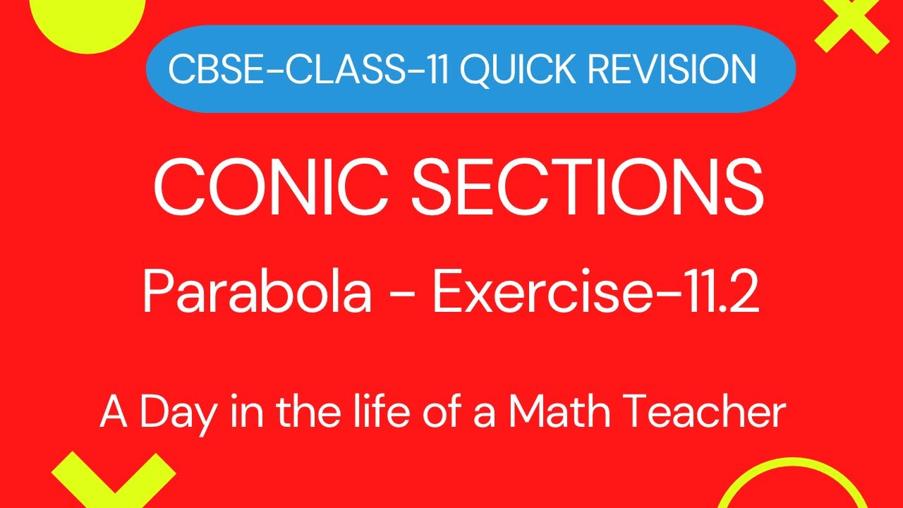 CONIC SECTION-PARABOLA-EXERCISE-11.2 -CHAPTER-11-CLASS-11-CBSE - YouTube