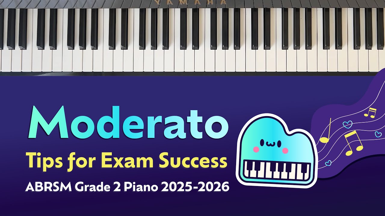 How to Play Moderato (ABRSM Grade 2, 2025-26) 🎹 Tips for Exam Success ...