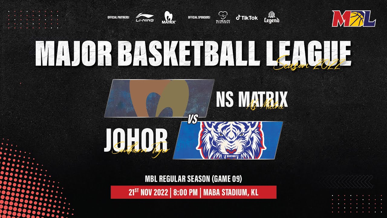 [LIVE] MBL Regular Season 2022 | G09 | NS Matrix VS Johor Southern ...