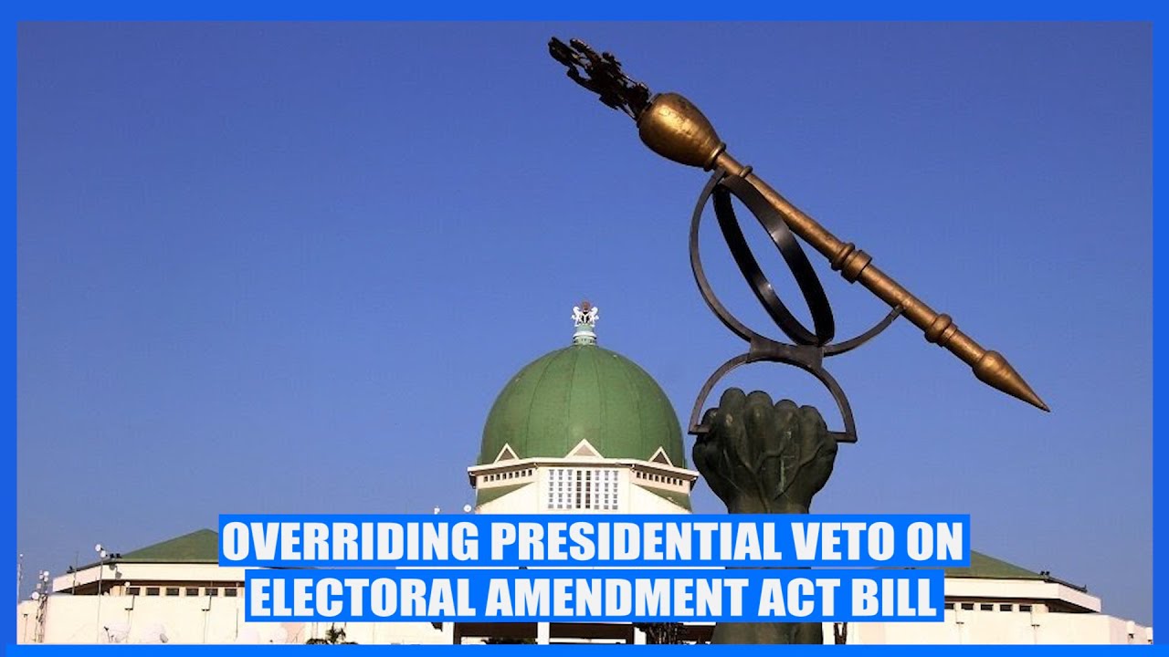 THE PLATFORM: OVERRIDING PRESIDENTIAL VETO ON ELECTORAL AMENDMENT ACT ...
