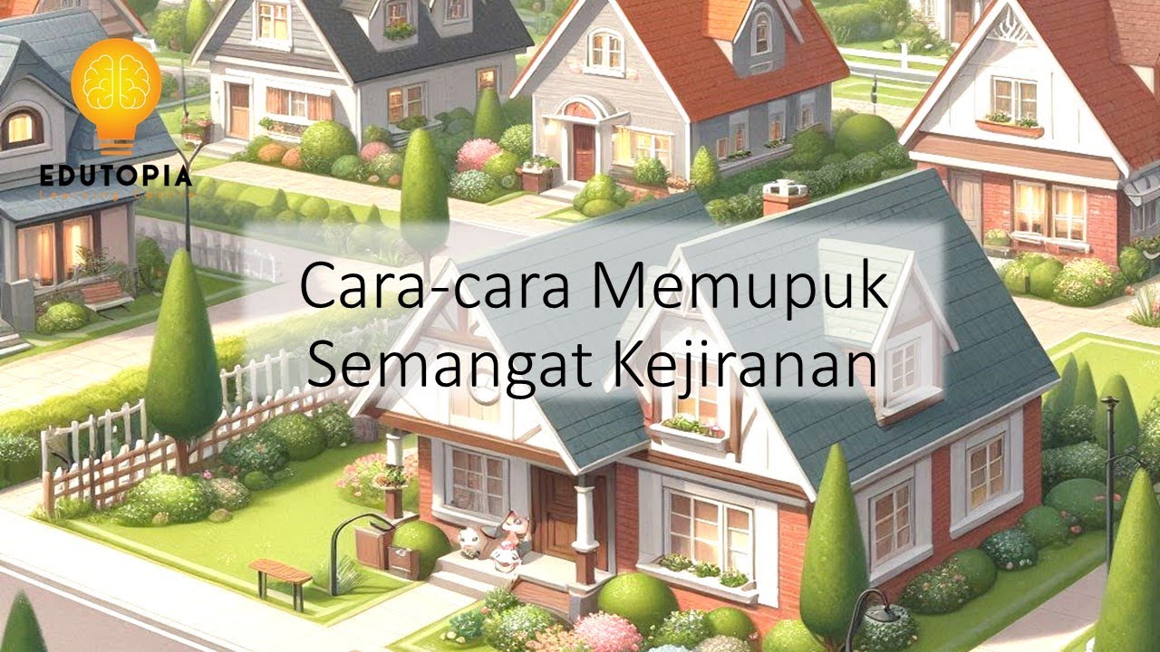 EDUTOPIA KARANGAN - Cara-cara Memupuk Semangat Kejiranan - YouTube
