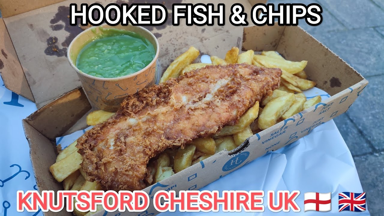 HOOKED FISH & CHIPS KNUTSFORD Cheshire UK BRITISH FOOD - YouTube