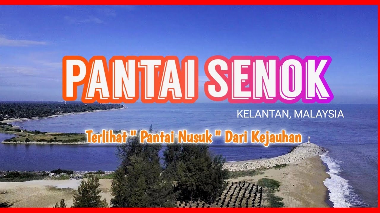 Pantai Senok Kelantan....Terlihat Pantai Nusuk dari kejauhan ...