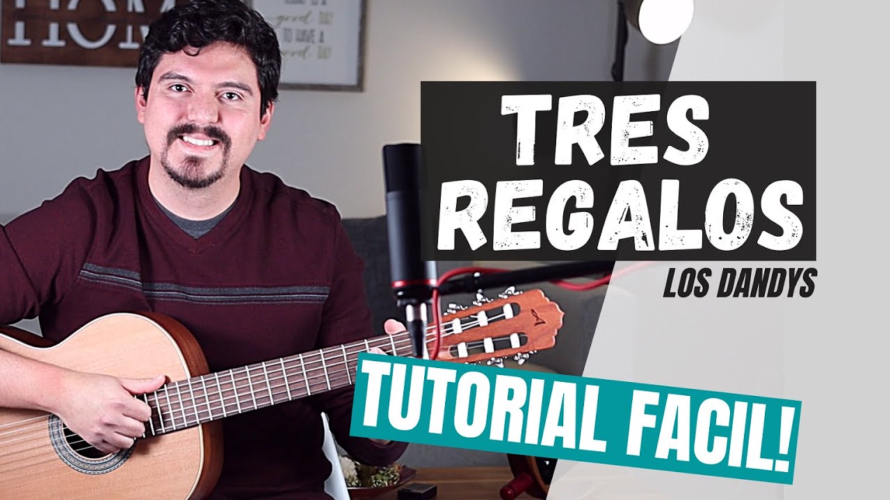 Tres Regalos - Los Dandys - Tutorial en Facil en Guitarra! - YouTube