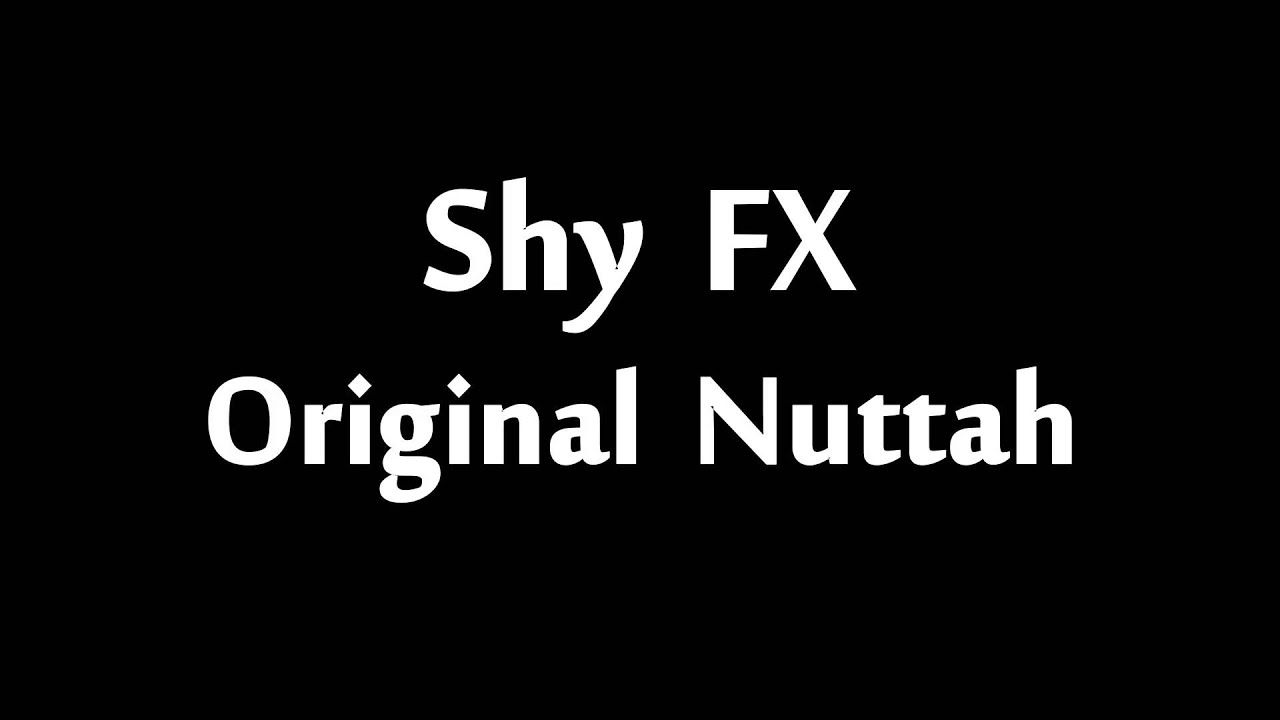 Shy FX - Original Nuttah - YouTube Music