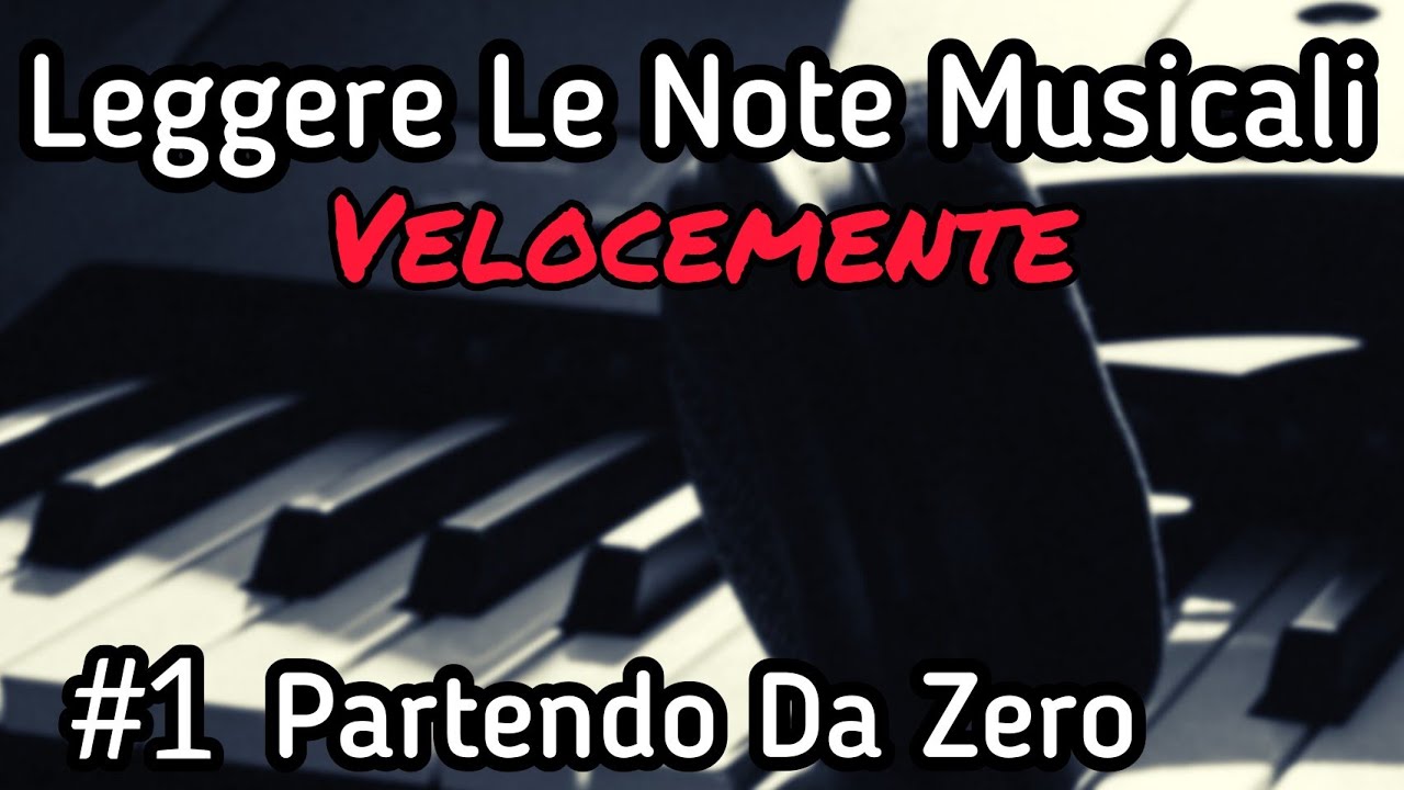 #1 Come Leggere le Note Musicali Velocemente partendo da Zero |Chiave ...