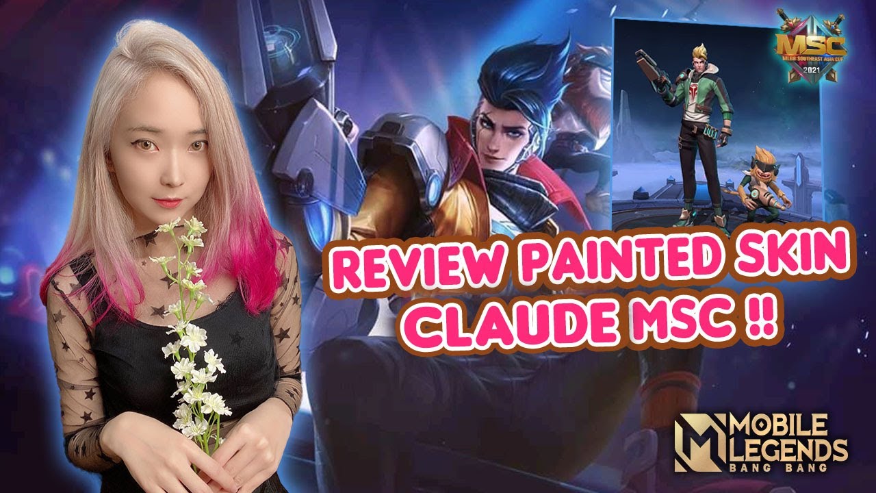 PAINTED SKIN CLAUDE MSC 2021 - MOBILE LEGENDS INDONESIA - YouTube