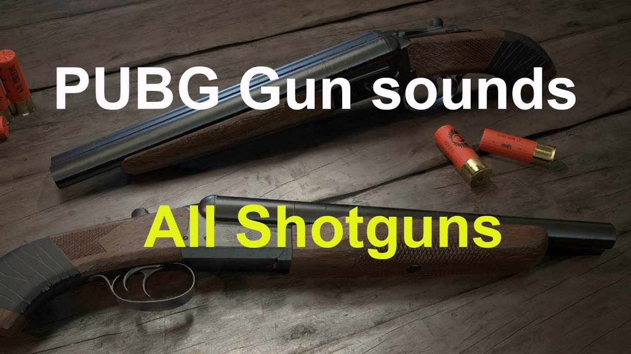 PUBG Gun sounds All Shotguns - YouTube