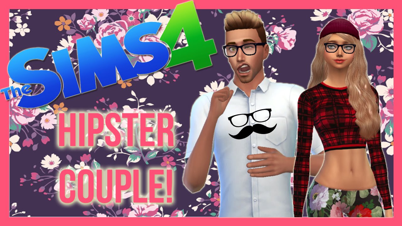 The Sims 4 Cutest Hipster Couple! - YouTube