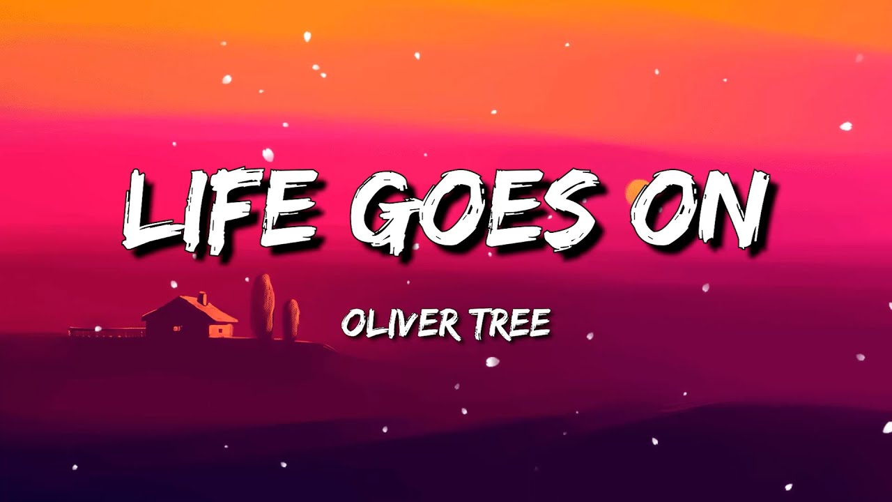 Oliver Tree - Life Goes On (Lyrics) | Olivia Rodrigo - happier/ Traitor ...