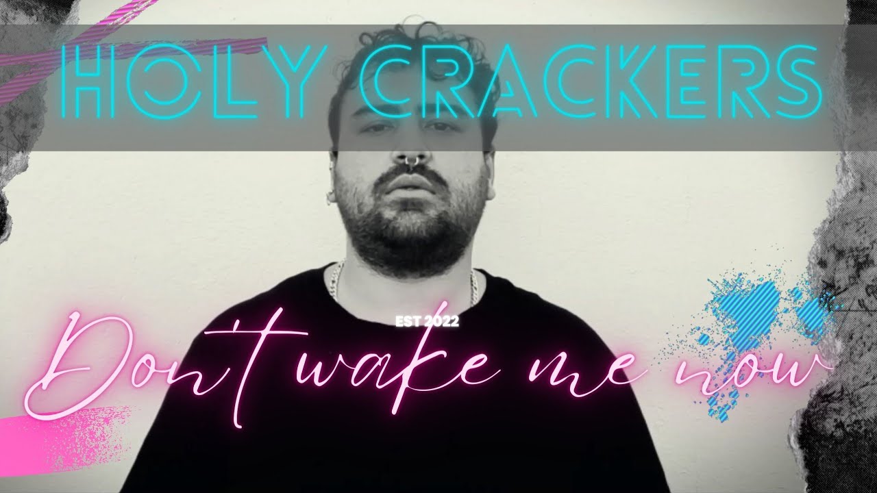 Holy Crackers - Don't wake me now (Official Video Music) - YouTube
