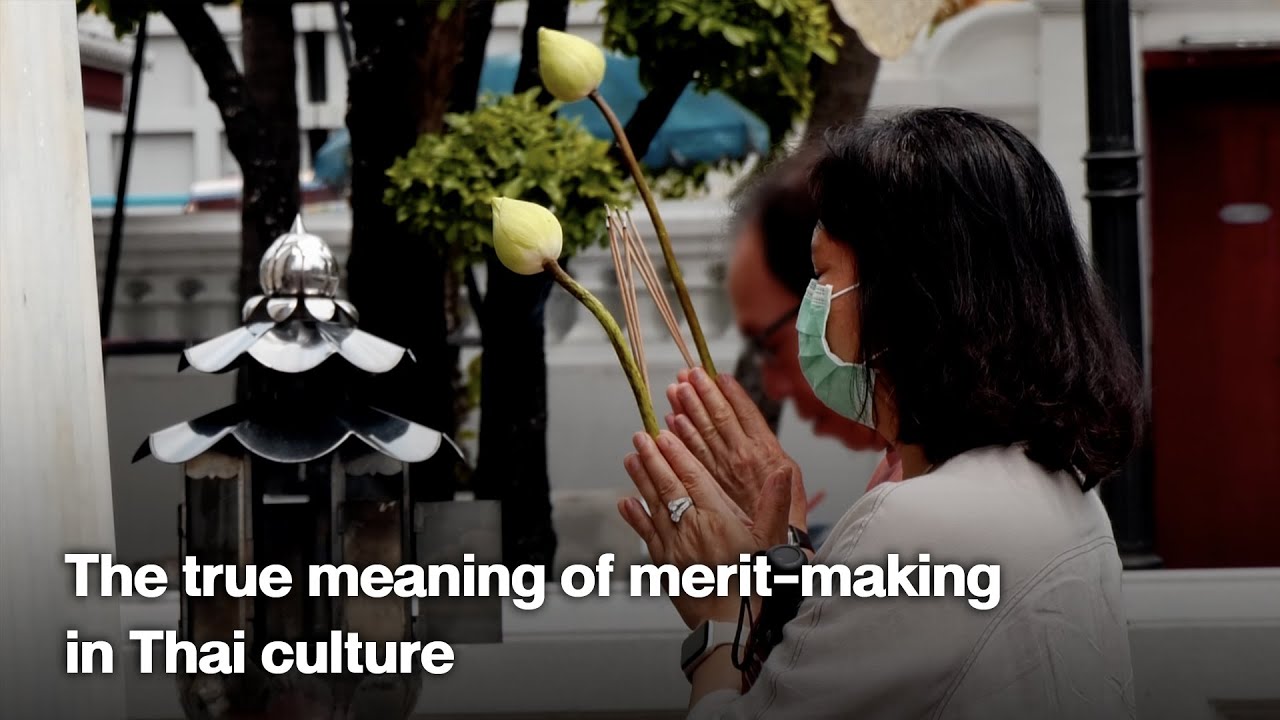 The true meaning of merit-making in Thai culture - YouTube