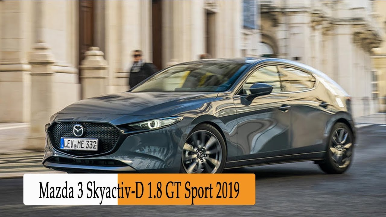 2019 Mazda 3 Skyactiv D 1 8 GT Sport review - YouTube