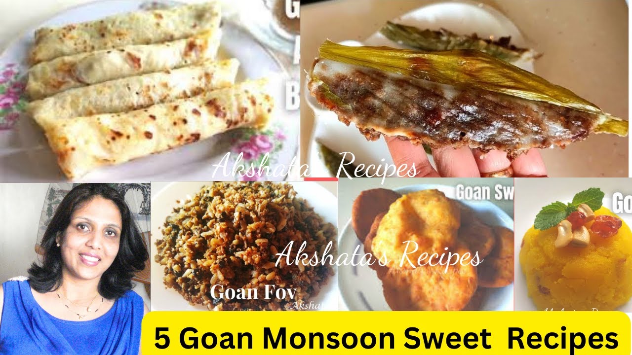 5 Goan Monsoon Sweet Recipes|Traditional Recipes|@akshatasrecipes - YouTube