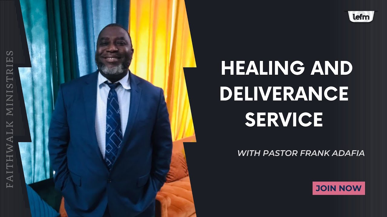FAITHWALK - WEDNESDAY HEALING AND DELIVERANCE SERVICE || WITH PASTOR ...