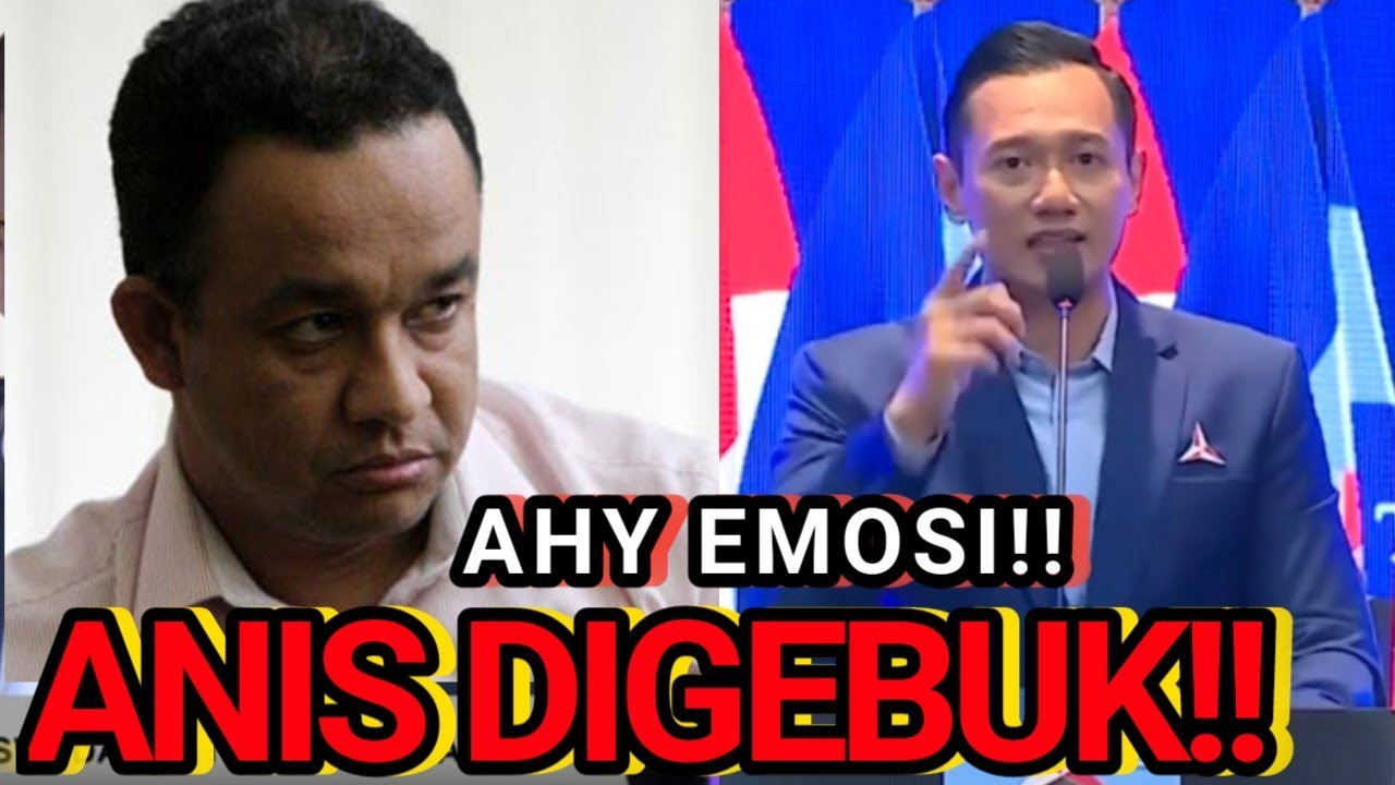 WADAW!! ANIS DIGEBUK AHY!! AHY EMOSI, ANIS TIDAK BER MORAL DAN TIDAK ...