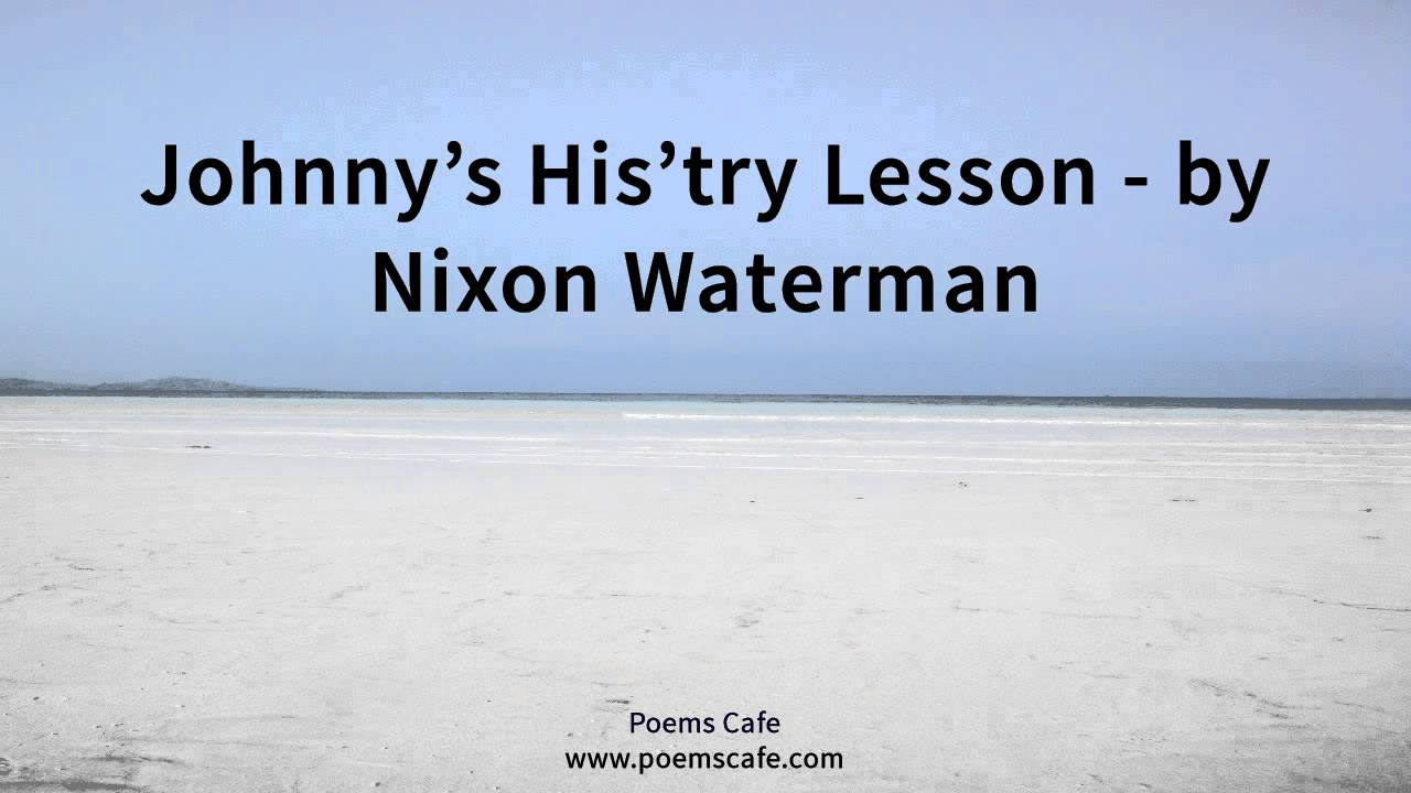 Johnny's His'try Lesson by Nixon Waterman - YouTube
