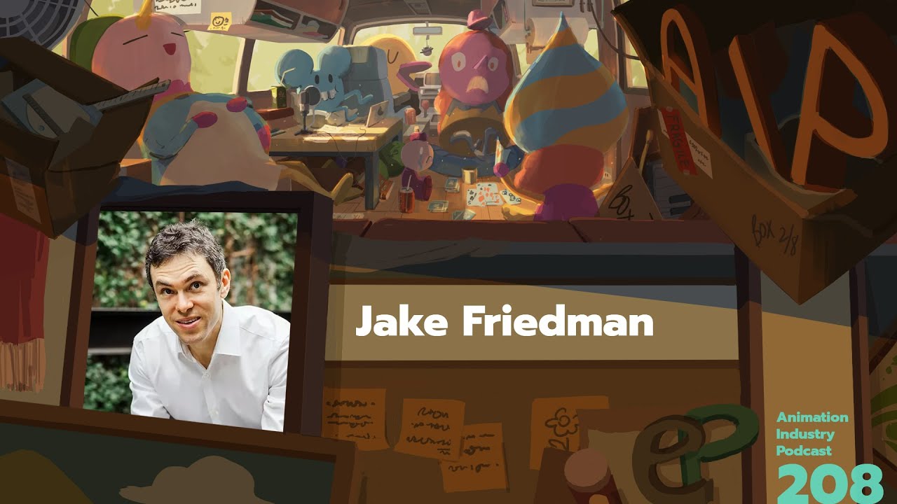 Animation Industry Podcast 208: Jake Friedman Befriended Babbitt's Wife ...