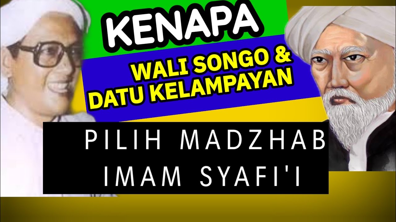 ️ KENAPA WALI SONGO DAN DATU KELAMPAYAN PILIH MADZHAB IMAM SYAFI'I ️ ...