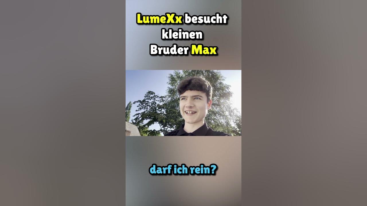 LUMEXX besucht KLEINEN BRUDER MAX Zuhause 😱 #shorts - YouTube