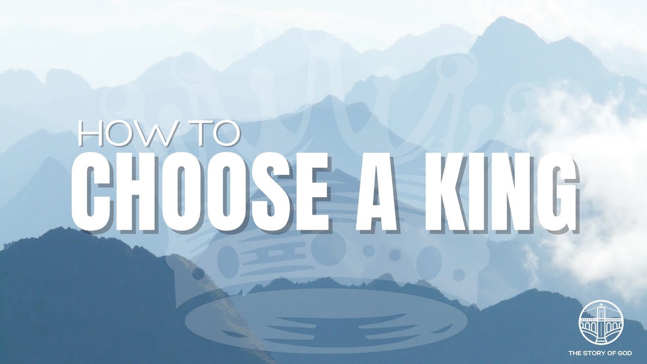 28 The Story of God / How To Choose A King - YouTube
