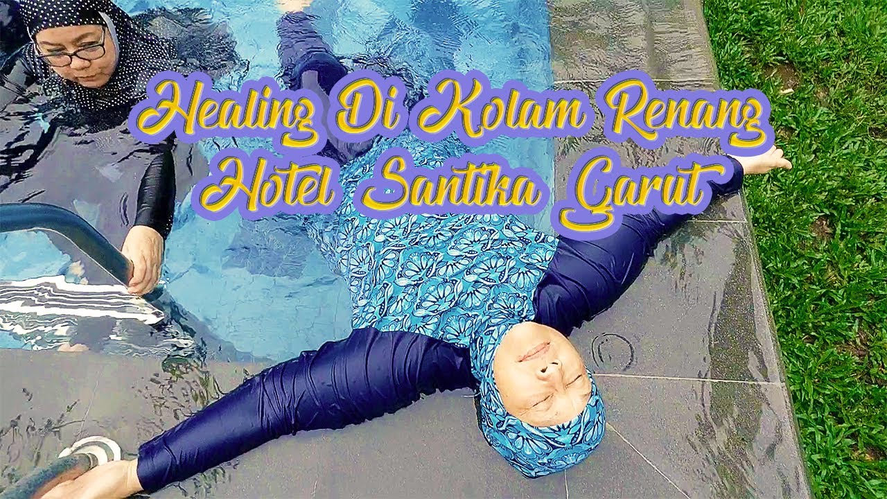 Healing Di Kolam Renang Hotel Santika Garut - YouTube