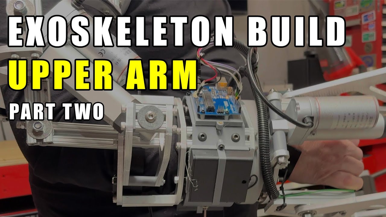 Exoskeleton Build - Upper Arm (Part 2/2) - YouTube
