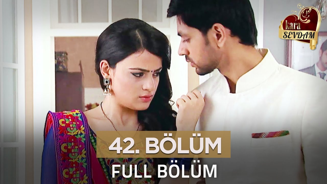 Kara Sevdam Hint Dizisi 42. Bölüm | 24 Eylül 2024 - YouTube