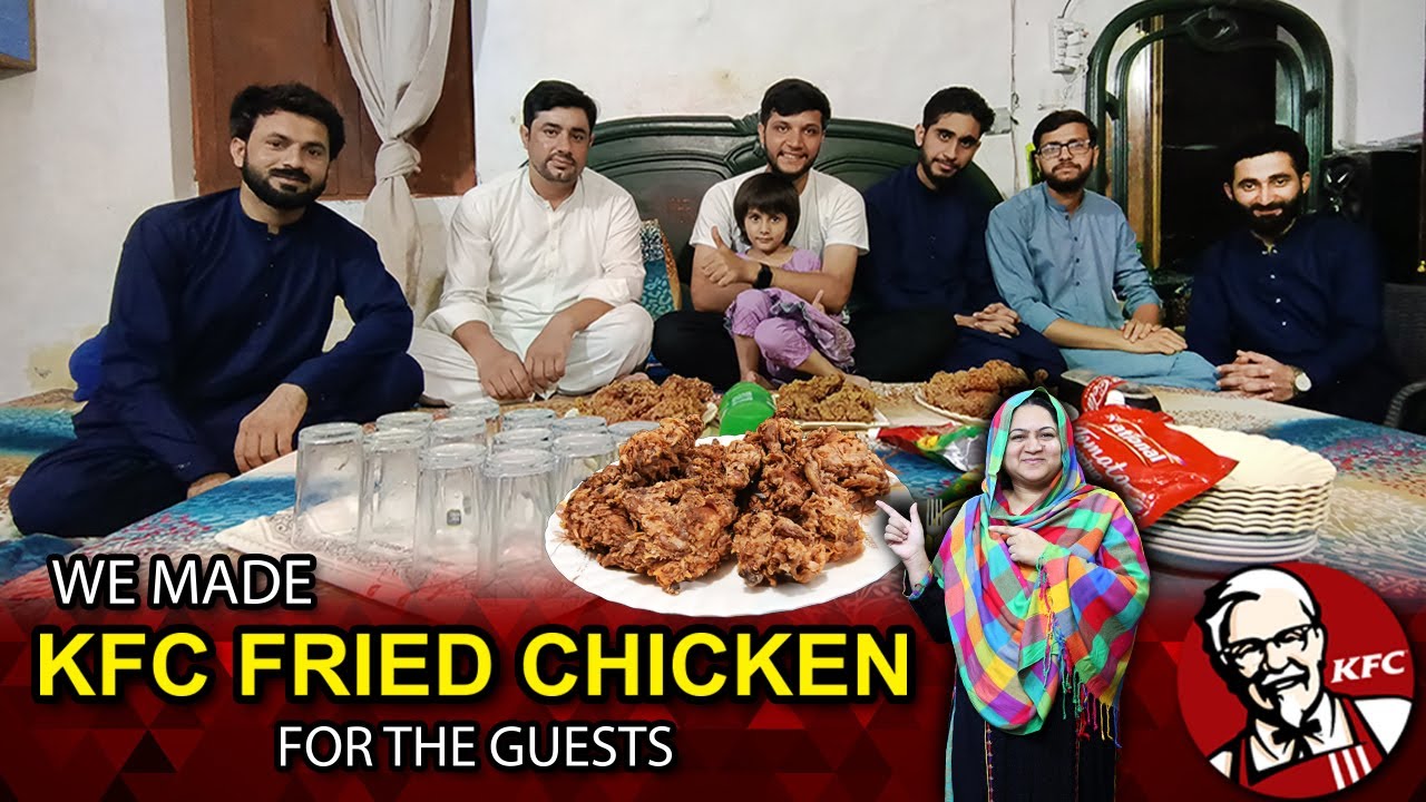 We Made KFC Fried Chicken For Guests | KFC Fried Chicken | Fried ...