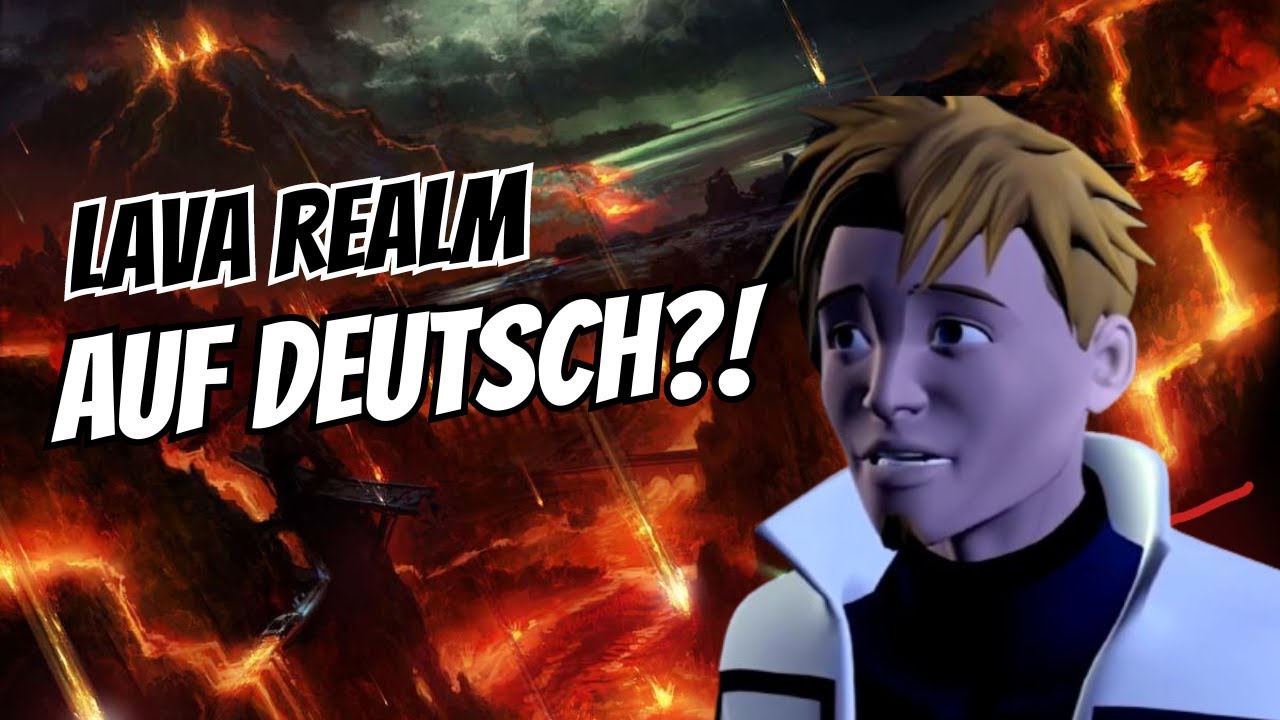 Das Lava Realm auf Deutsch?! - YouTube