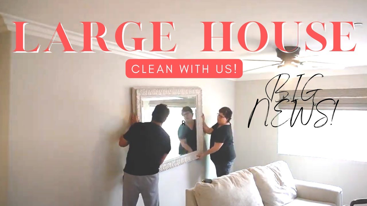 *UNEDITED* 3200 SFT Whole House Clean/BIG NEWS!! - YouTube