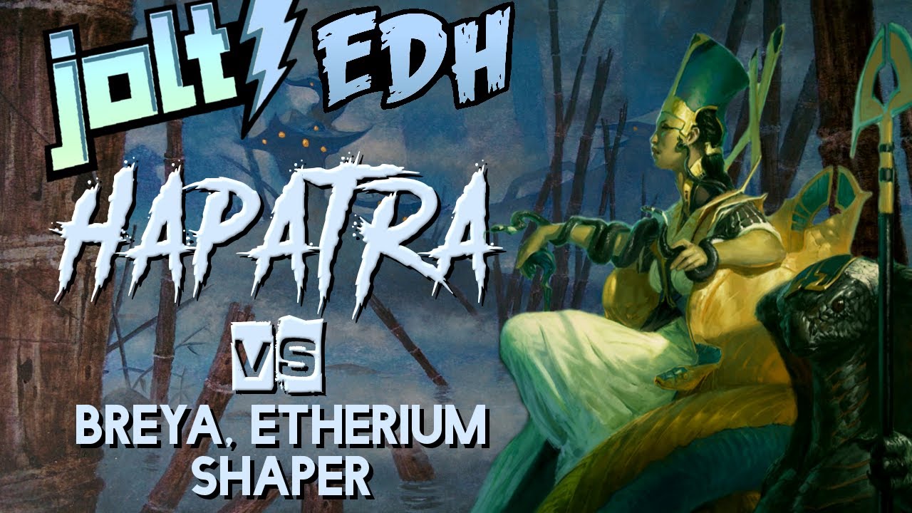 Jolt - Commander - Hapatra, Vizier of Poisons vs Breya, Etherium Shaper ...