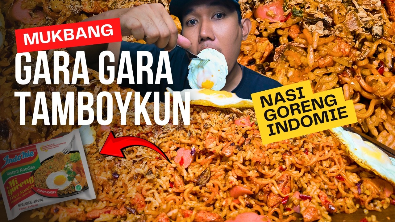GARA GARA TAMBOYKUN ‼️ NASI GORENG INDOMIE PORSI SEGUNUNG - YouTube