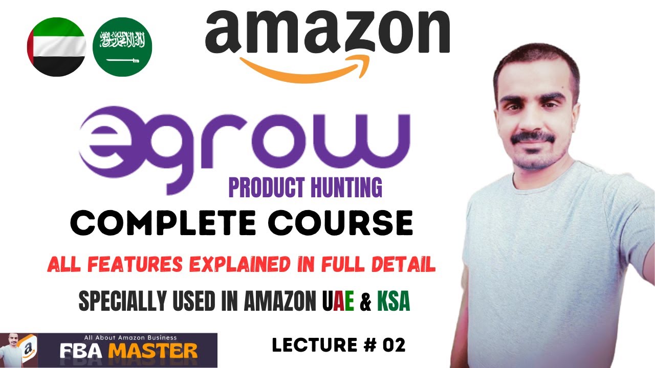 Egrow Product Hunting Complete Course | Amazon FBA | Amazon UAE & KSA ...