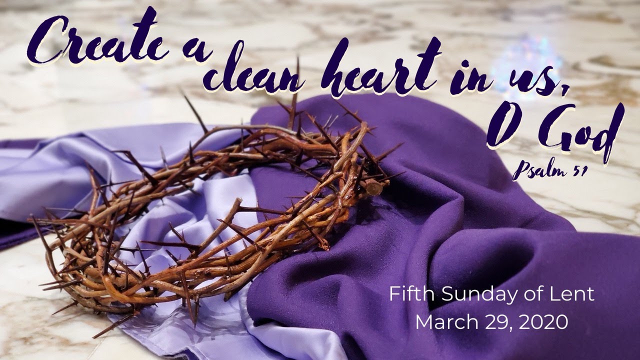 2020 03 29 Fifth Sunday of Lent - YouTube