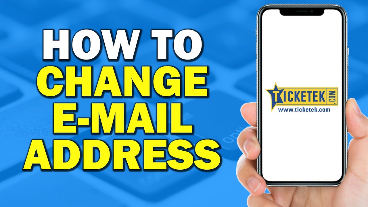 How To Change Email Address On Ticketek (Quick Tutorial) - YouTube