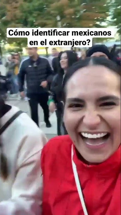 Cómo identificar mexicanos en el extranjero? - YouTube