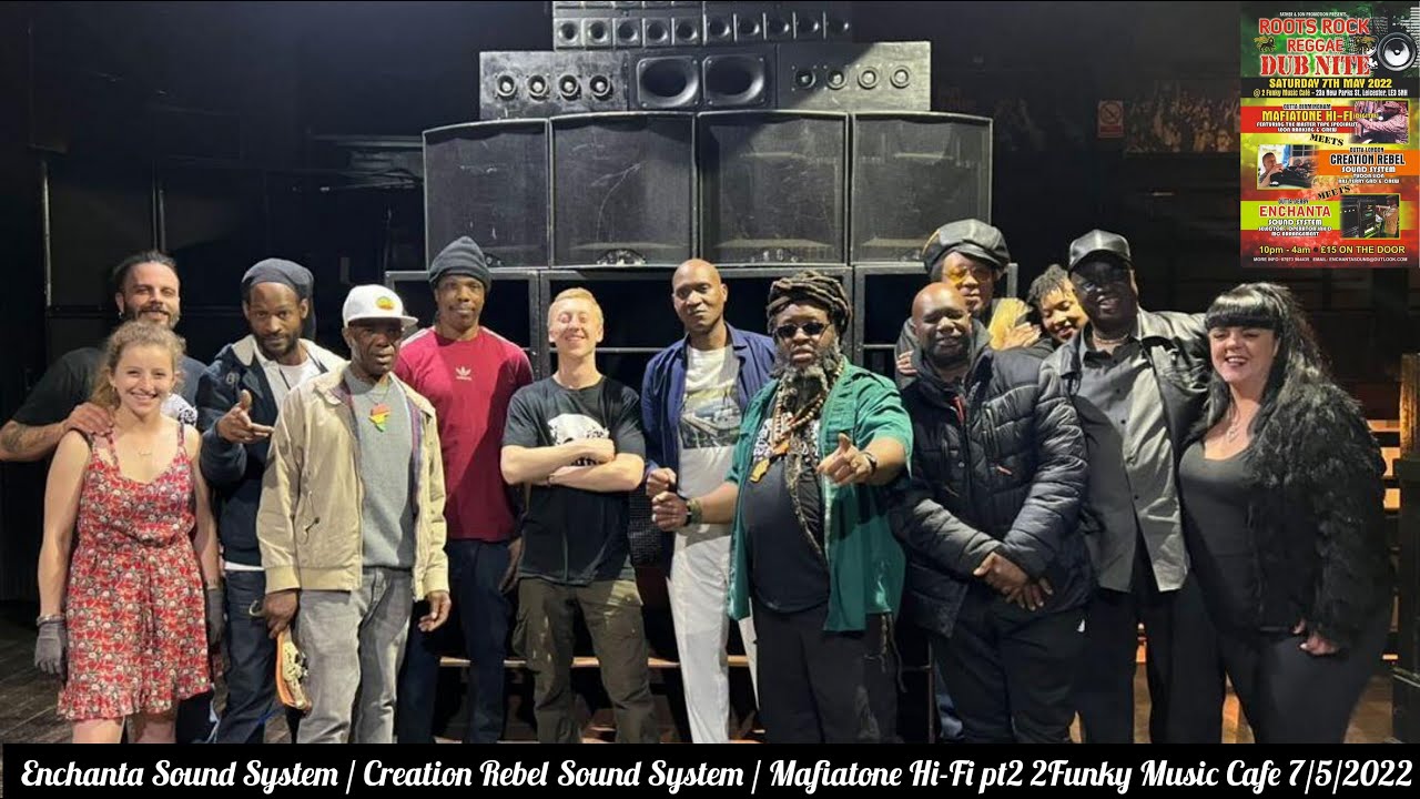Enchanta Sound System / Creation Rebel Sound System / Mafiatone Hi-Fi ...
