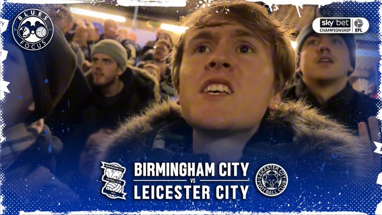 JAMES DOUBLE IN CLOSE DEFEAT | Birmingham City 2-3 Leicester City - YouTube