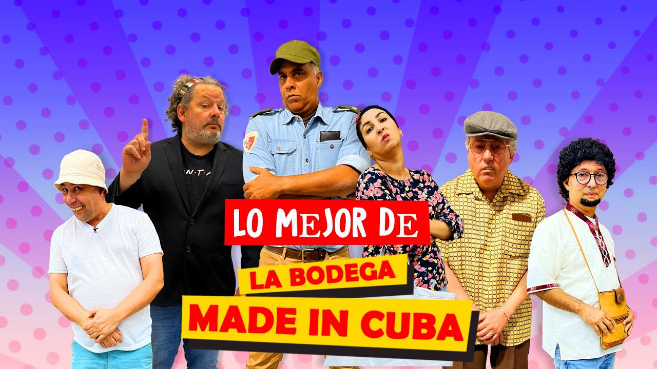 Lo mejor de la bodega Made in cuba - YouTube