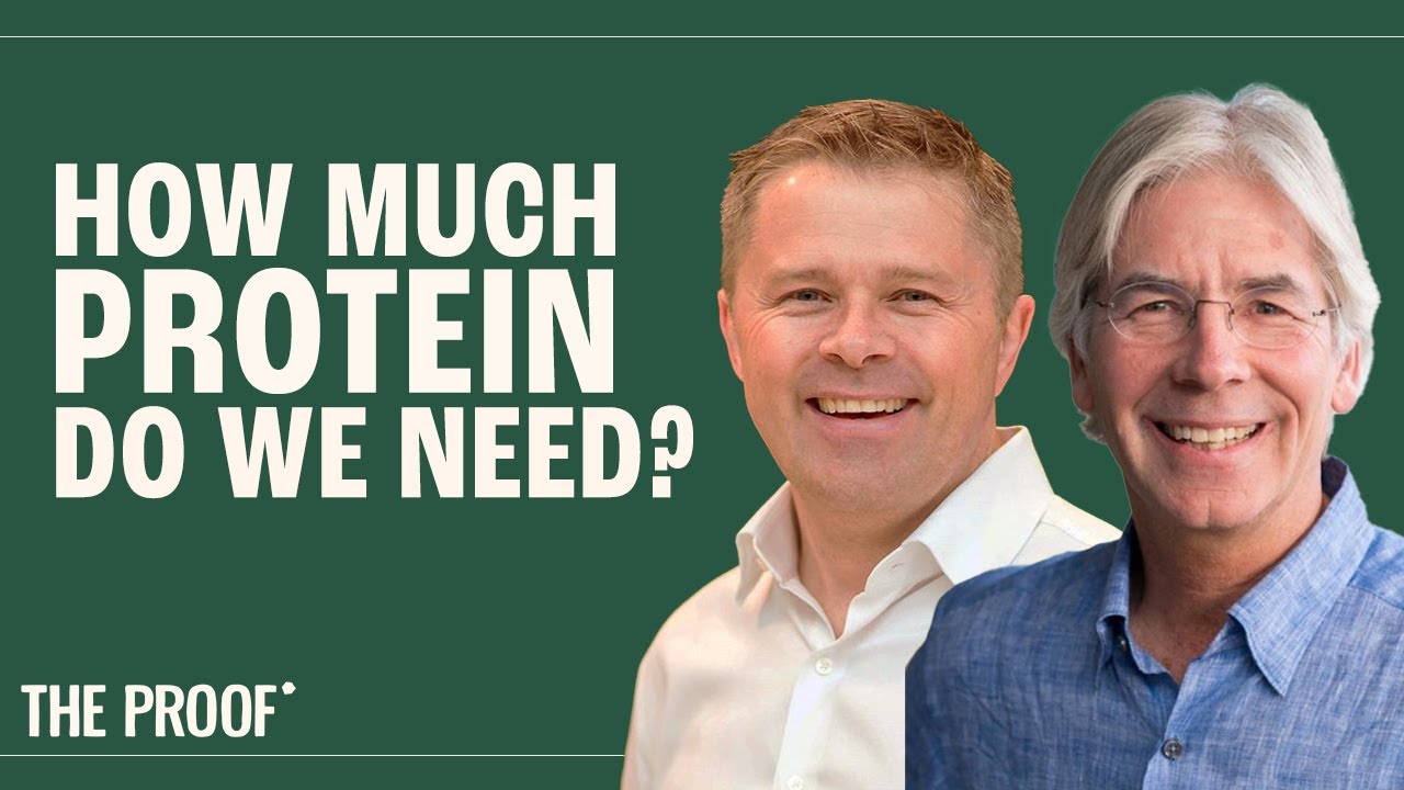 How Much Protein Do We Need? | Drs Stuart Phillips and Christopher Gardner | The Proof Podcast ...