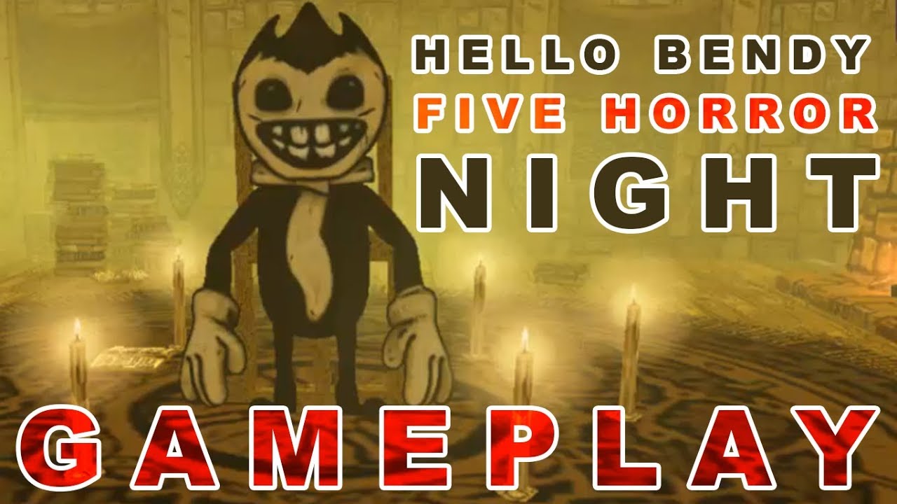 Hello Bendy Machine Five Horror Night Gameplay - Android Gameplay - By ...