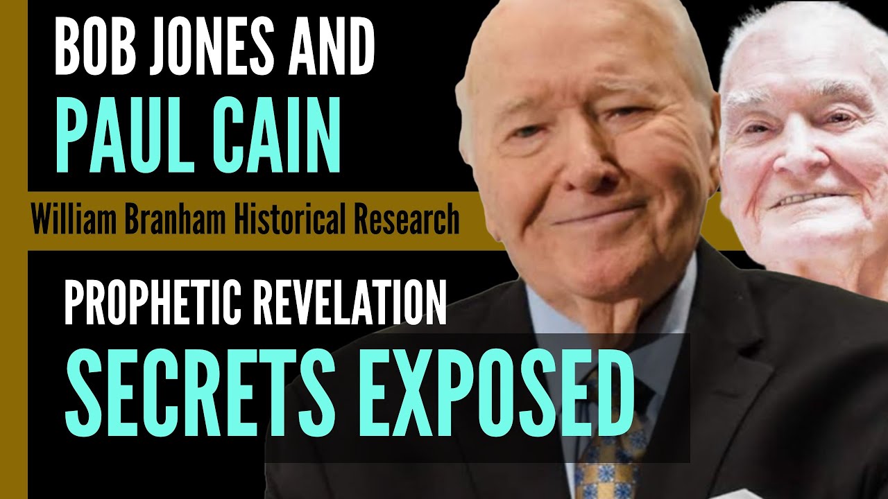Paul Cain and Bob Jones: Prophetic Insight or Resurrecting Branhamism ...